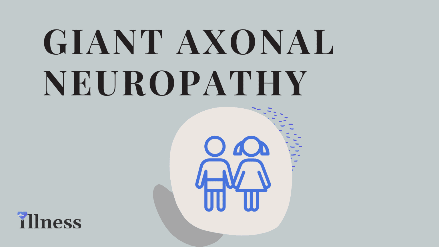 Giant Axonal Neuropathy : Overview, Causes, Symptoms, Treatment ...