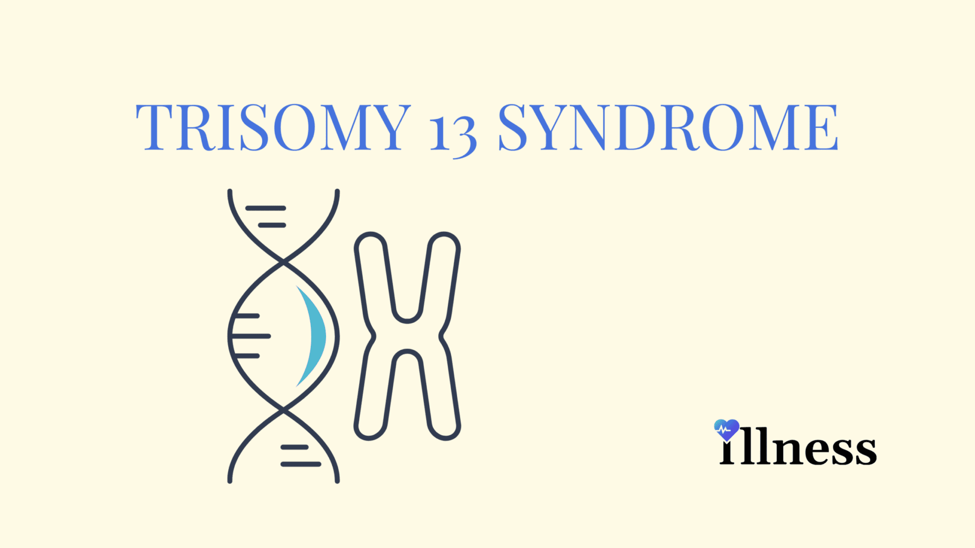 Trisomy 13 Syndrome : Overview, Causes, Symptoms, Treatment - illness.com